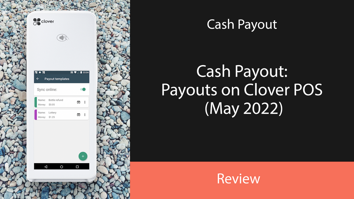 Cash Payout: Payouts on Clover POS (May 2022) – PayPlaxe